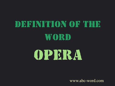 Definition of the word "Opera"