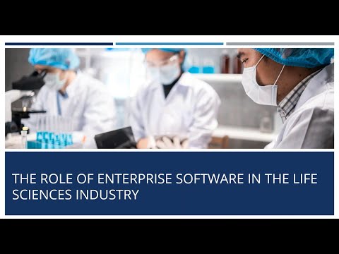 The Role of Enterprise Software in the Life Sciences Industry