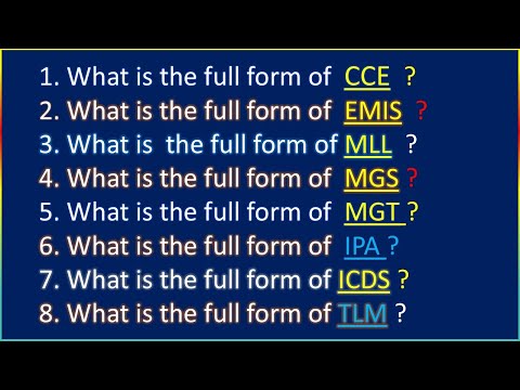 Full form of CCE, EMIS, MLL, MGS, MGT, IPA, PTR, UNGEI, ICDS, ICT, NCLP, TLM, UEE // #fullforms