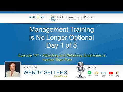 Management Training is No Longer Optional - Attracting and Retaining Employees (Ep 141)