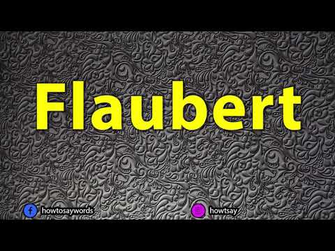How To Pronounce Flaubert