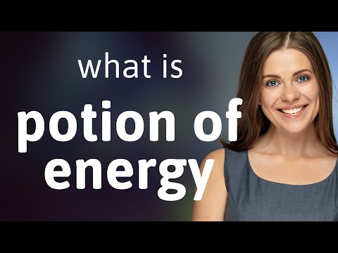 Unveiling the Magic: The Meaning Behind "Potion of Energy"