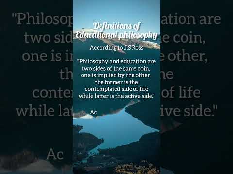 DEFINITIONS OF EDUCATIONAL PHILOSOPHY