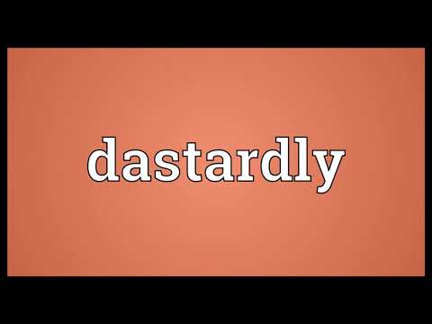 Dastardly Meaning