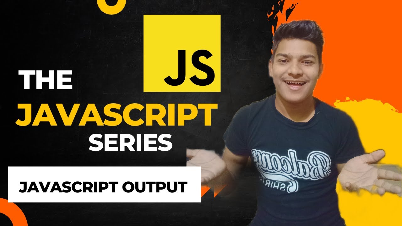 JavaScript Output Explained: Step-by-Step Tutorial for Hindi Beginners