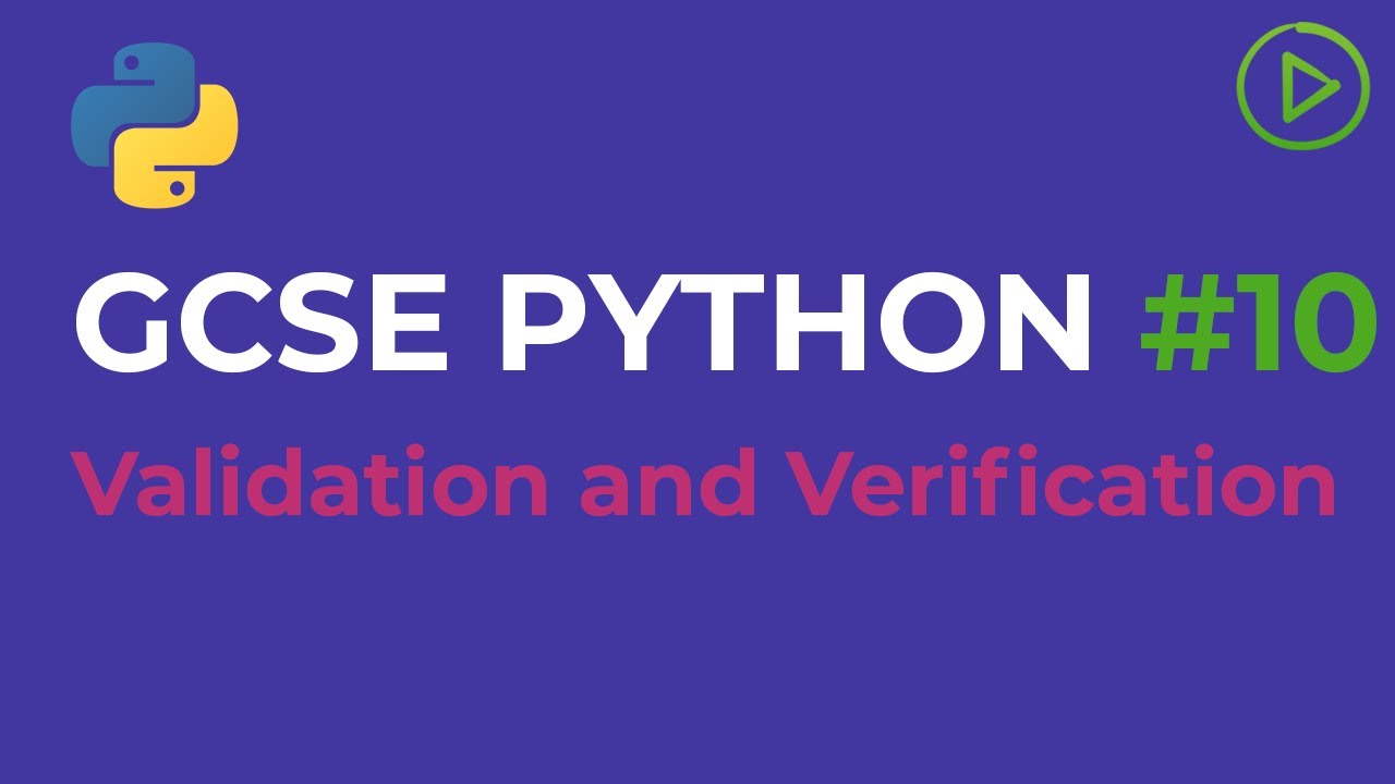 GCSE Computer Science Python #10 - Validation and Verification