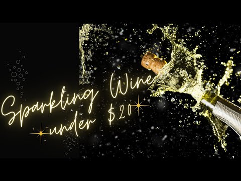 Budget Bubbly! Great Sparkling Wine Under $20