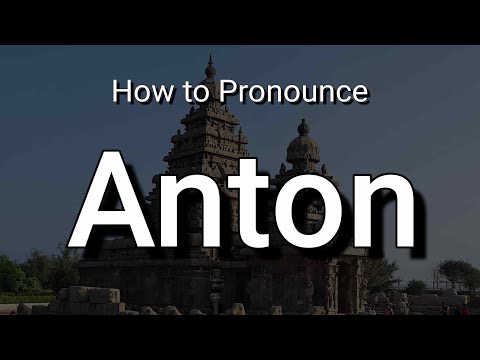 Anton - Pronunciation and Meaning - English and Spanish Pronunciations