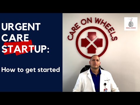 Urgent Care Startup: How to get started