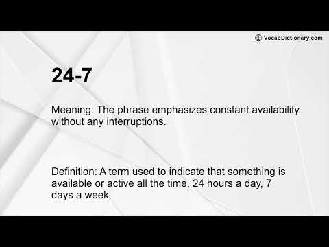 24-7 Meaning