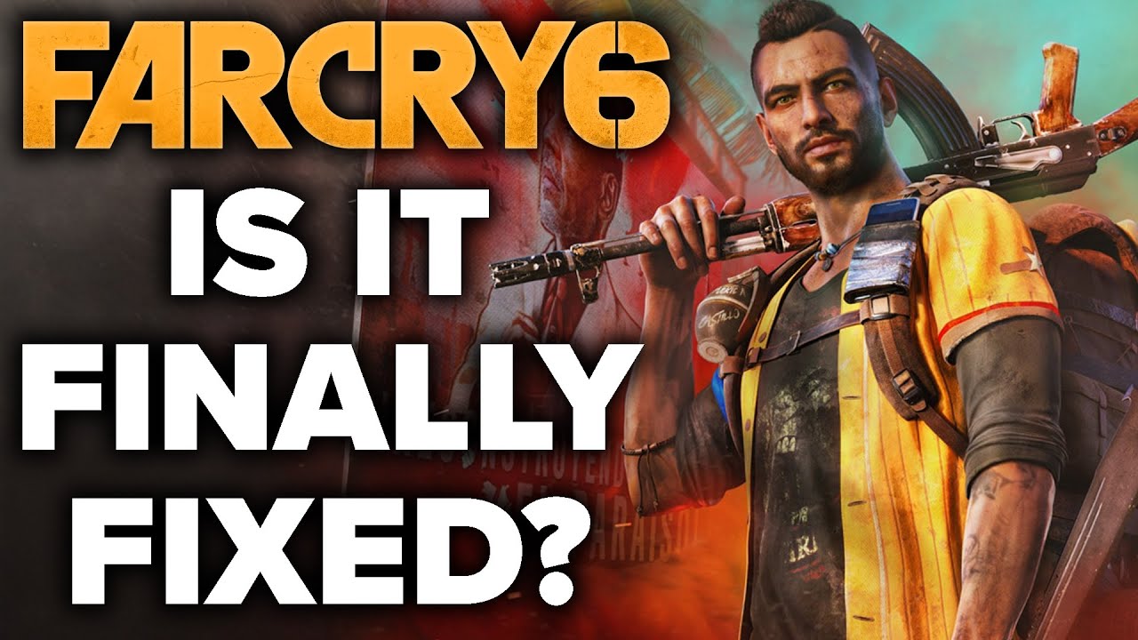 Four Years Later, Is Far Cry 6 FIXED?