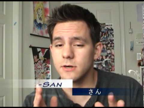 Japanese San, Chan, Sama, Sensei, Kun