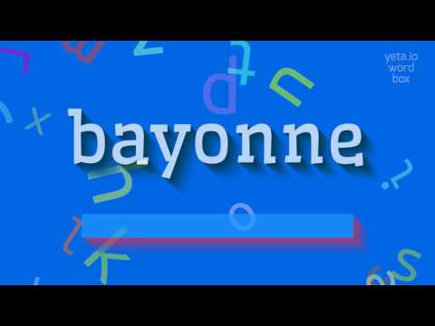 How to say "bayonne"! (High Quality Voices)