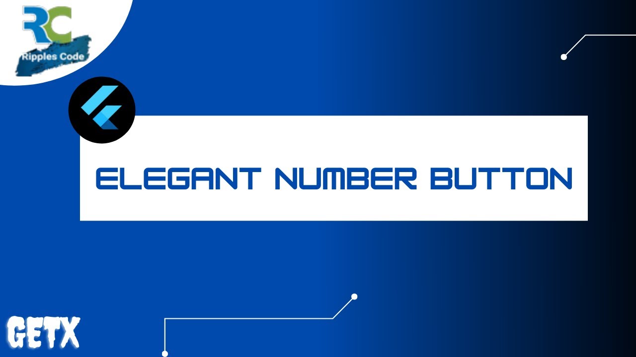Elegant Number Button in Flutter using GetX || Flutter || GetX