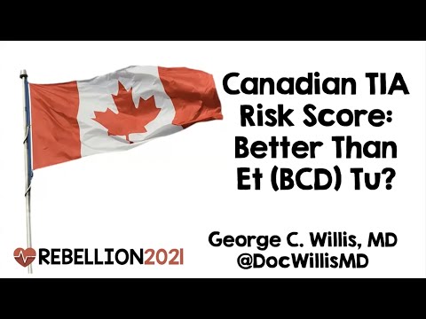 Rebellion in EM 2021: Canadian TIA Risk Score vs ABCD2 for TIA by George Willis, MD