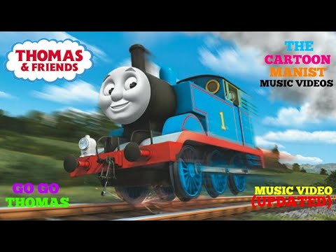 Go Go Thomas! (Cartoon Manist Music Video; Updated)