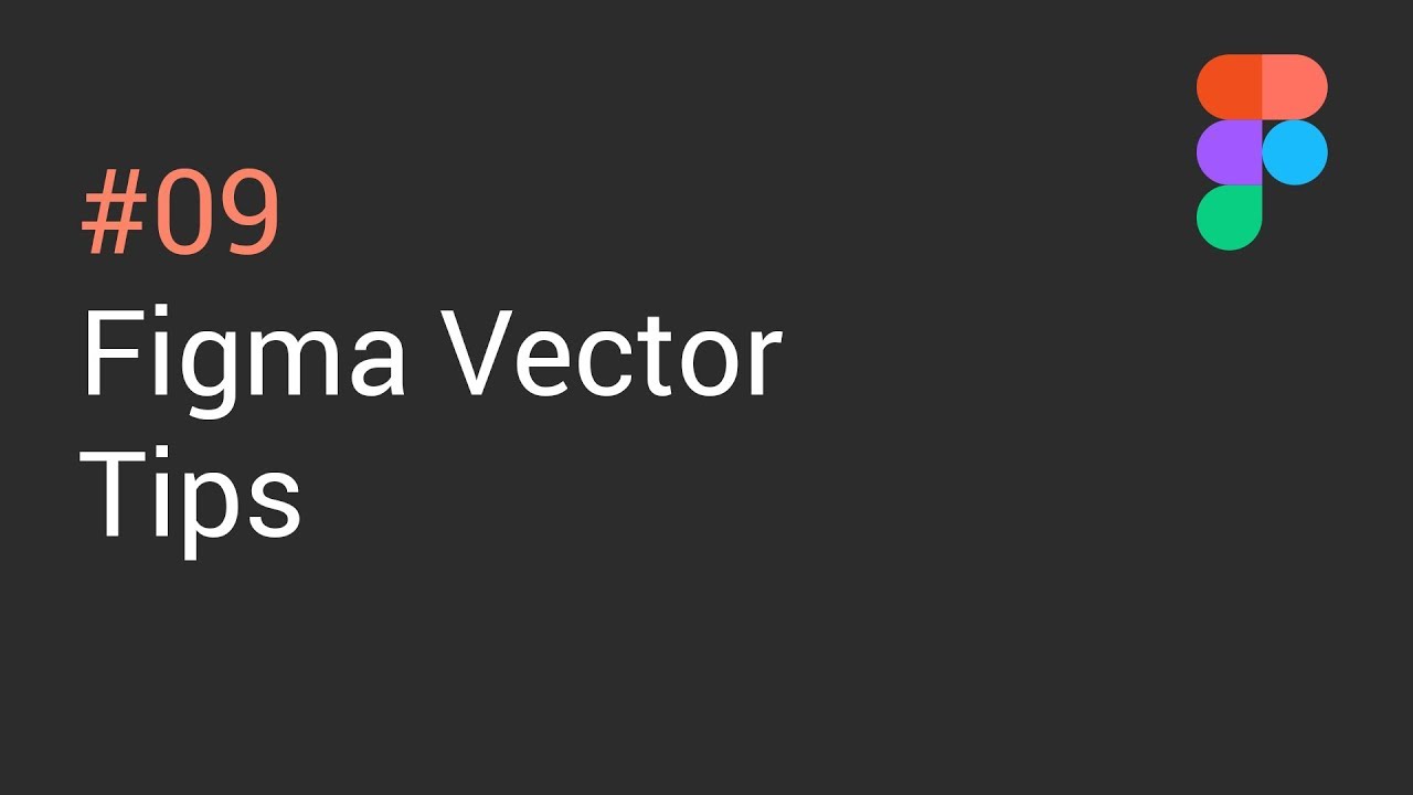 #09: Figma Vector Tips