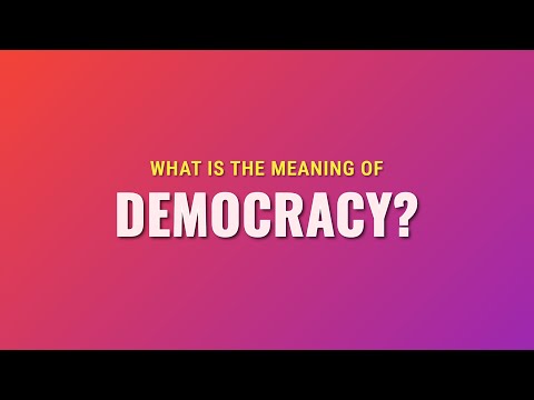What is the meaning of Democracy?
