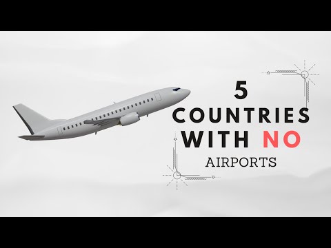 5 Countries with No Airports