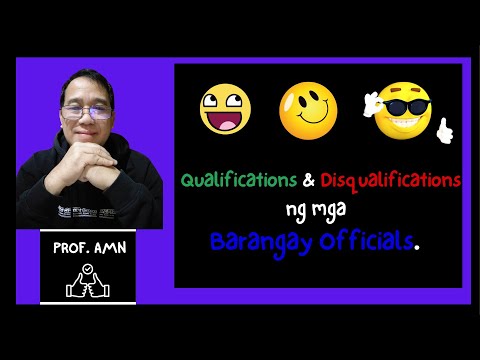 Qualifications and Disqualifications ng mga Barangay Officials. (Punong Barangay/Barangay Kagawad)