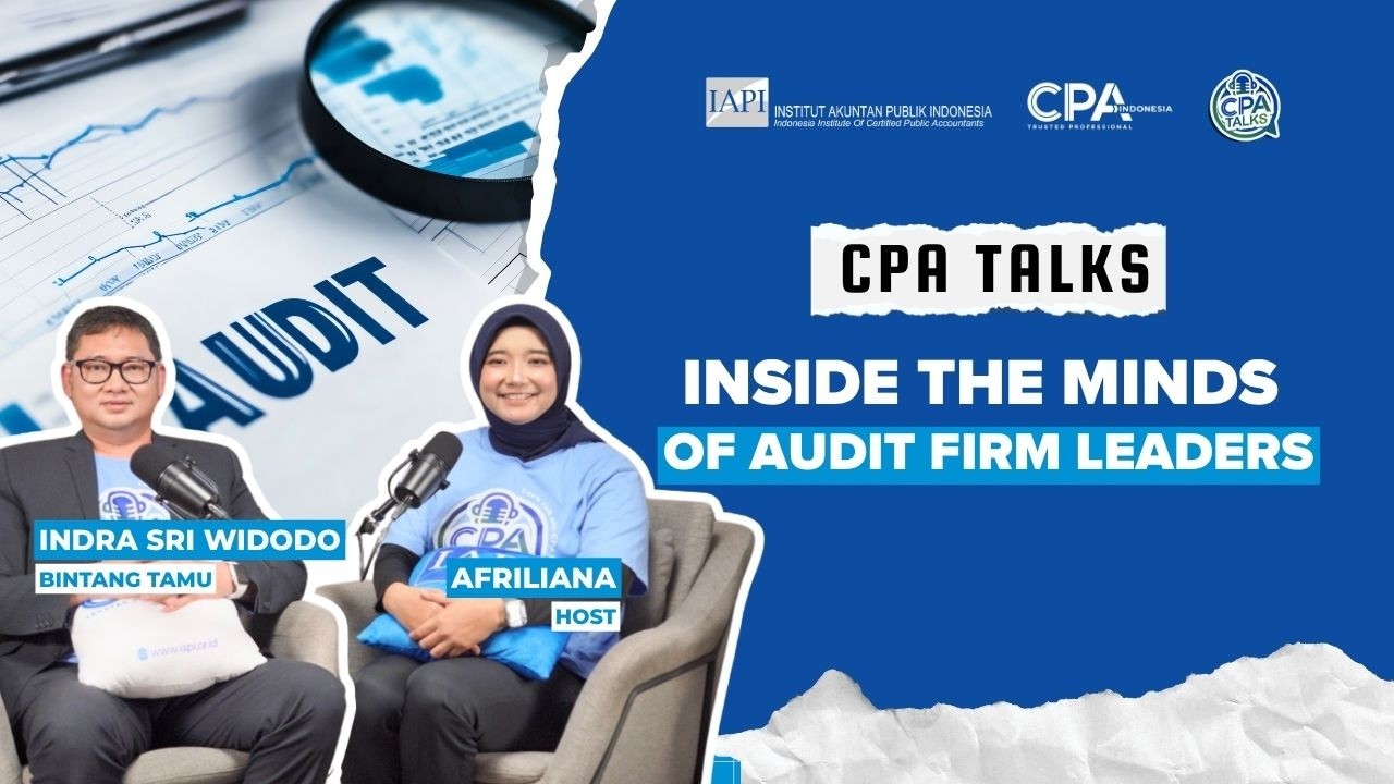 CPA TALKS IAPI | Inside the Mind of Audit Firm Leaders