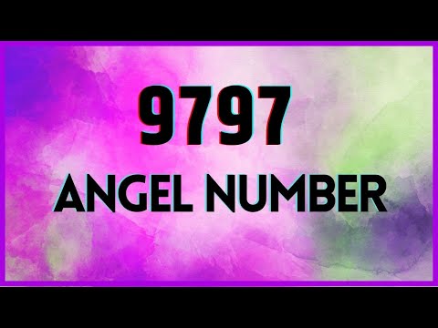 9797 Angel Number Meaning & Symbolism