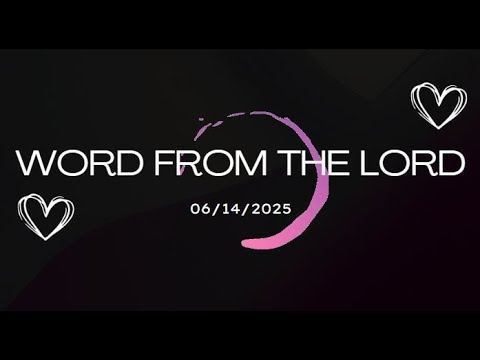 Word from the Lord | 06/14/2025 | #wordofGod #love #JesusisKing
