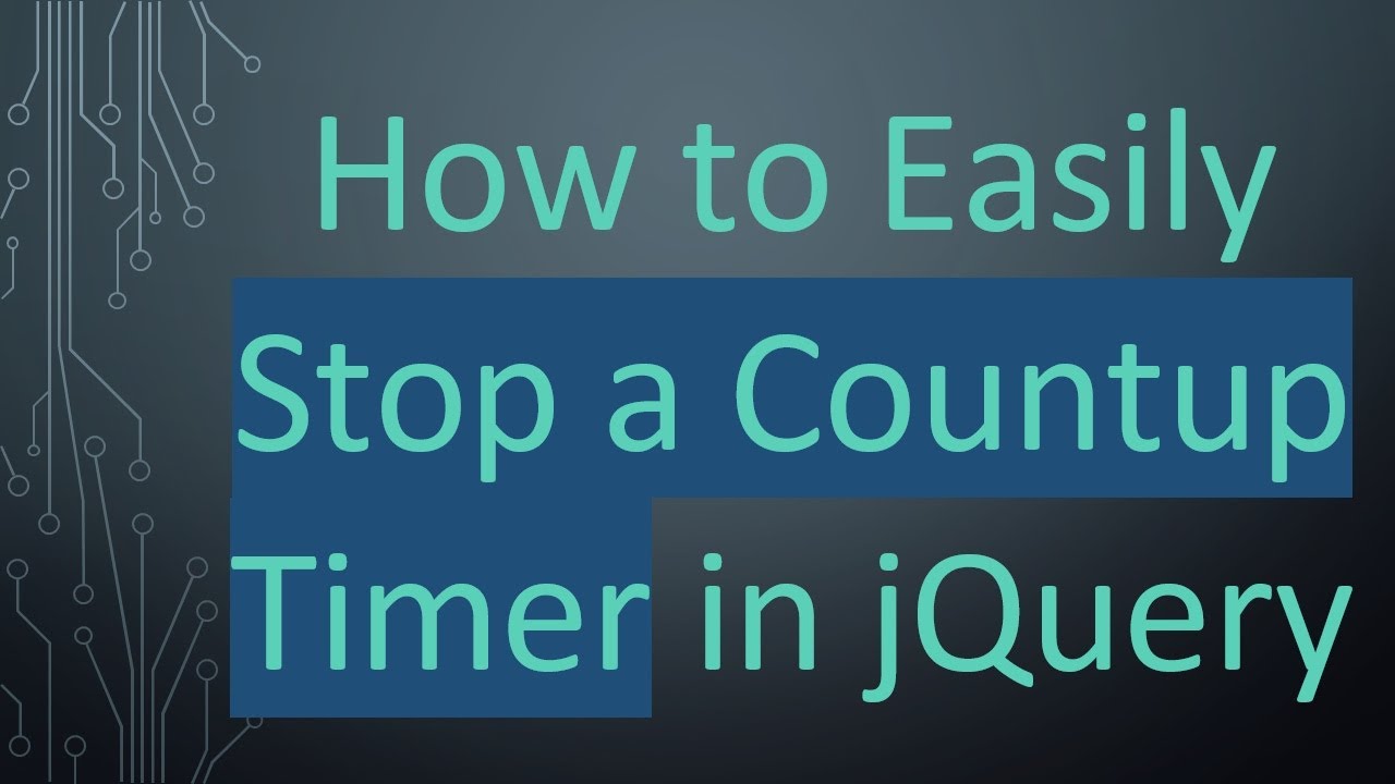 How to Easily Stop a Countup Timer in jQuery
