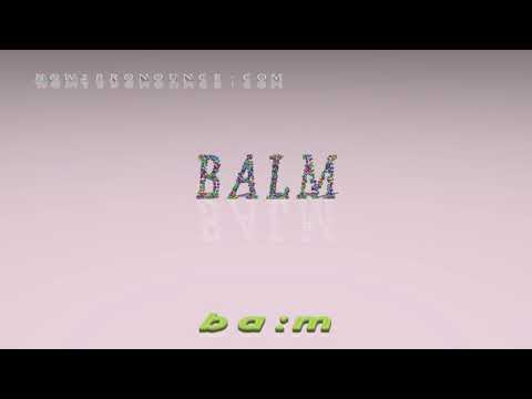 balm - pronunciation + Examples in sentences and phrases