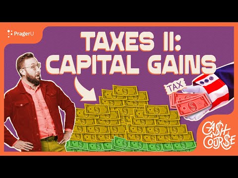 Cash Course: Taxes II: Capital Gains | PragerU Kids