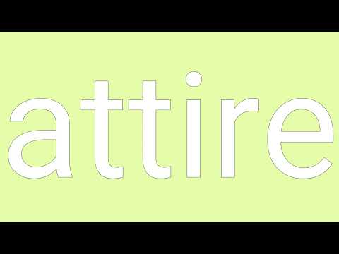 Attire Definition & Meaning