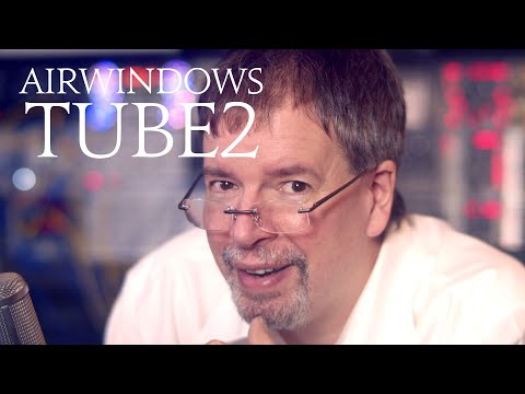 Airwindows Tube2: Mac/Windows/Linux AU/VST - Gearspace