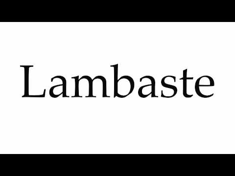 How to Pronounce Lambaste