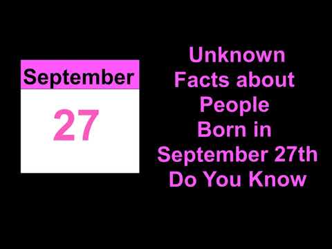 secret of | Unknown Facts about People Born in September 27th Do You Know