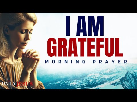 Thank You Lord for Another Day | Grateful Morning Prayer to Start Fresh