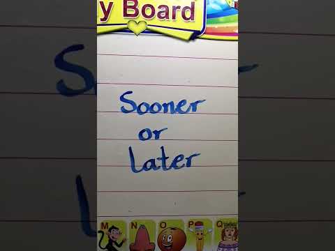 meaning of "sooner or later" 🤫🤫😔😔😔🙂🙂