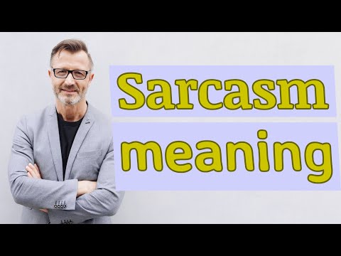 Sarcasm | Meaning of sarcasm