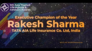 Executive Champion of the Year 2020 - Rakesh Sharma, TATA AIA Life Insurance Co. Ltd, India