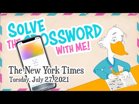 Solve With Me: The New York Times Crossword - Tuesday, July 27, 2021