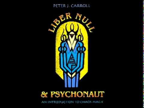 Liber Null (intro to chaos magick) - Peter J Carroll pt1