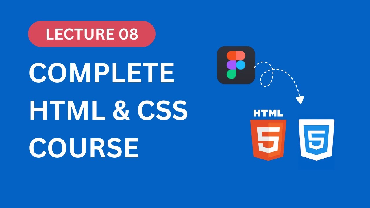 HTML & CSS Tutorial for Beginners | Lecture 08: CSS Overflow Explained & Figma to Pixel-Perfect HTML