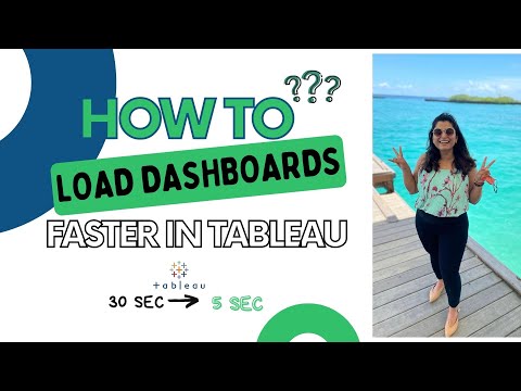 How to Improve Tableau Dashboard Performance | 30secs to 5 secs