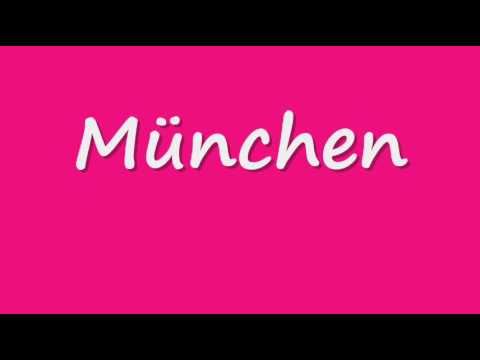 How to Pronounce "München" (Munich)