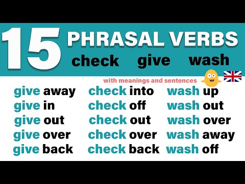 15 Phrasal Verbs using the words GIVE, CHECK and WASH