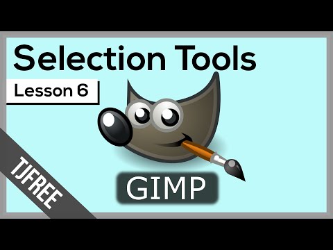 Gimp Lesson 6 | Using Selection Tools