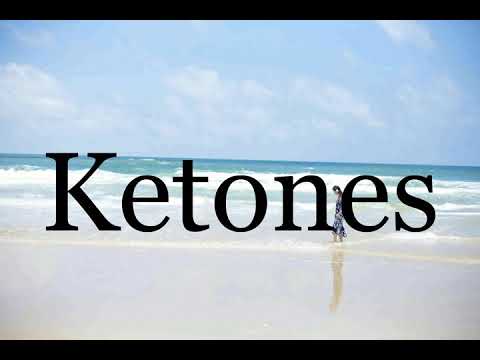 How To Pronounce Ketones🌈🌈🌈🌈🌈🌈Pronunciation Of Ketones