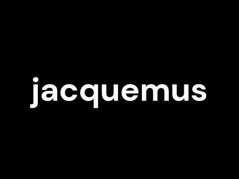How to Pronounce jacquemus