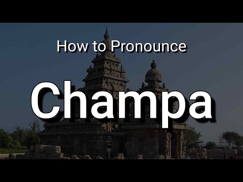 Champa - Pronunciation and Meaning