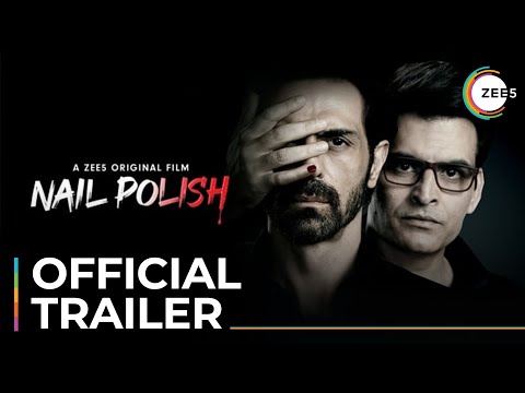 Nail Polish | Official Trailer | Arjun Rampal | A ZEE5 Original Film | Coming Soon On ZEE5 in USA