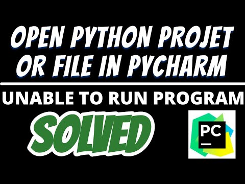 Unable to run Python program in Pycharm SOLVED | How to open project or ...